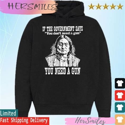 If The Government Says You Don T Need A Gun You Need A Gun Memories T