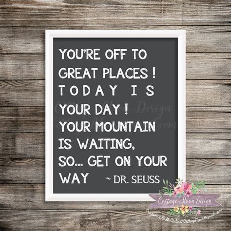 Seuss You Re Off To Great Places Today Is By CottageMoonDesign