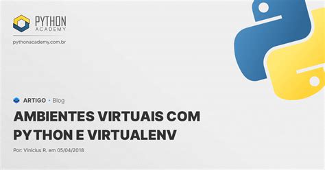 Ambientes Virtuais Python E Virtualenv