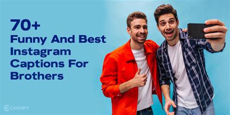 Funny And Best Instagram Captions For Brothers Cashify Blog