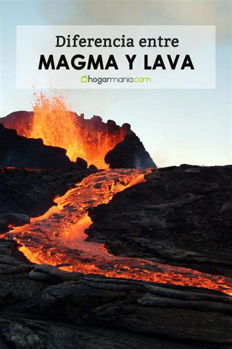 Cuál es la diferencia entre magma y lava Hogarmania Lava Como