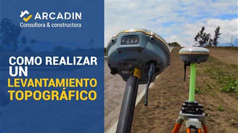 Gu A Completa Para Realizar Un Levantamiento Topogr Fico Con Gps En