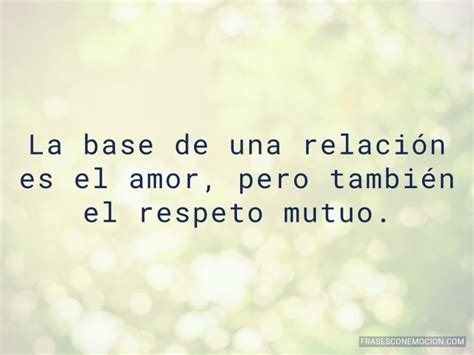 Top Imagen Frases De Respeto Y Amor Abzlocal Mx