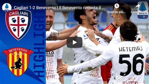 CAGLIARI BENEVENTO 1 2 GOL E HIGHLIGHTS GIORNATA 16 SERIE A TIM