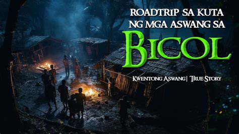 Aswang Sa Bicol Horror Stories Tagalog Horror Stories Kwentong The