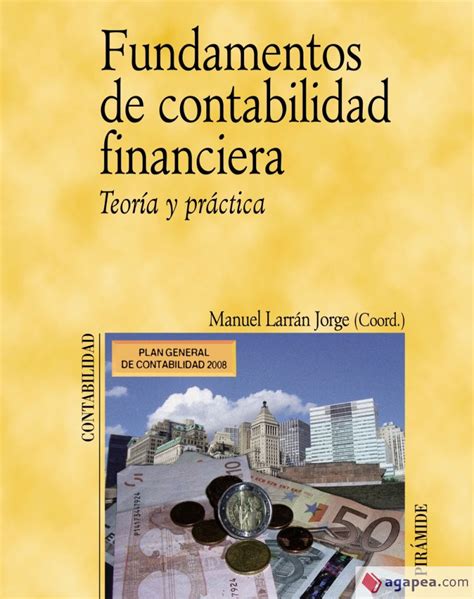 FUNDAMENTOS DE CONTABILIDAD FINANCIERA TEORIA Y PRACTICA Agapea