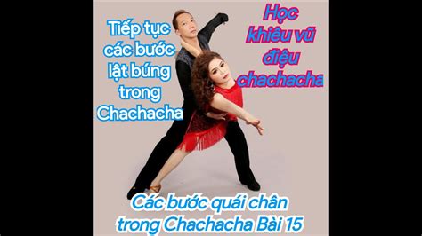 H C Khi U V I U Chachacha B I Ti P T C C C B C L T B Ng Trong