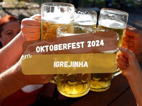 Oktoberfest Igrejinha 2023 veja a programação dessa grande festa