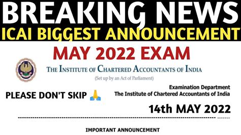 Breaking News ICAI Biggest Important Announcement CA Exam May 2022