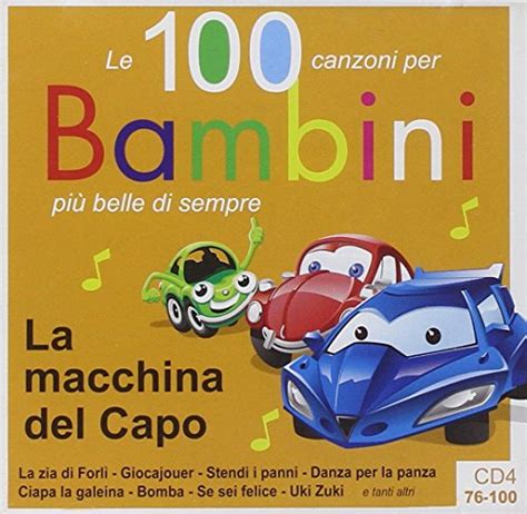 La macchina del capo Le 100 canzoni per bambini più belle di sempre