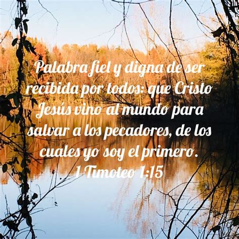 1 Timoteo 1 15 Palabra Fiel Y Digna De Ser Recibida Por Todos Que