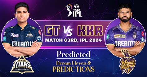 GT Vs KKR Match 63rd IPL 2024 Predicted Dream Eleven And Predictions