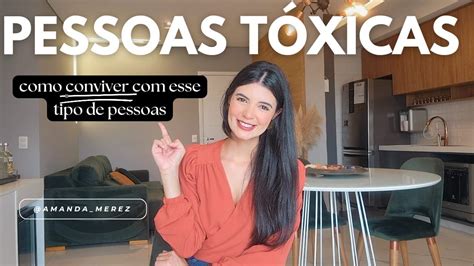 Pessoas T Xicas Como Lidar Esse Tipo De Pessoa Youtube