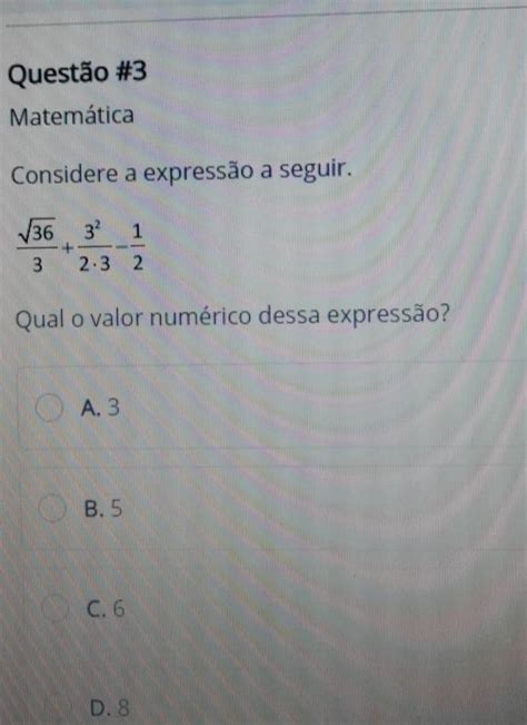 Matemática Considere a expressão a seguir Qual o valor numérico dessa