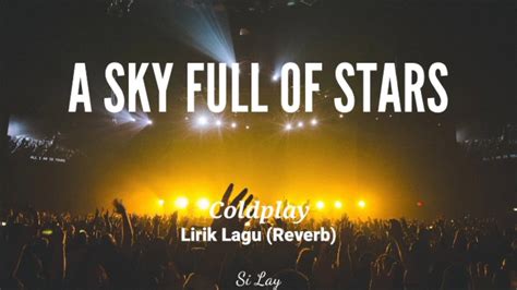 Coldplay A Sky Full Of Stars Lirik Lagu Reverb YouTube
