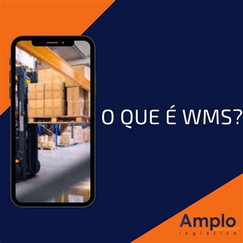 O que é e para que serve um WMS Amplo Logística