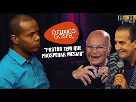 O FUXICO GOSPEL FALA SOBRE O PASTOR SILAS MALAFAIA E O BISPO EDIR