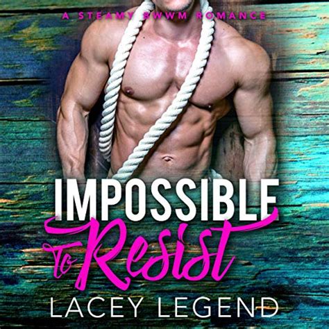 Impossible To Resist By Lacey Legend Audiobook