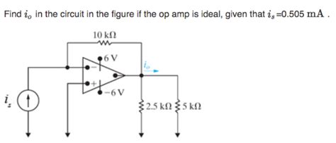 Solved Find Io In The Circuit In The Figure If The Op Is Chegg