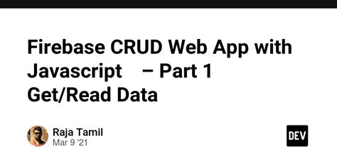 Firebase Crud Web App With Javascript Part Get Read Data Dev