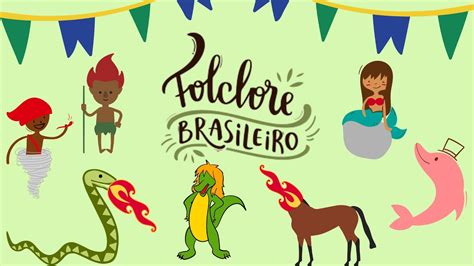 LENDAS DO FOLCLORE BRASILEIRO PARTE 1 EDUCAÇÃO INFANTIL Descubra as