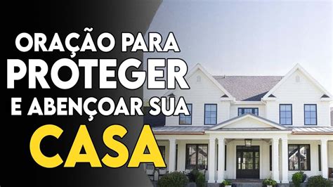 ORAÇÃO DA MANHÃ ORAÇÃO PARA PROTEGER E ABENÇOAR SUA CASA YouTube