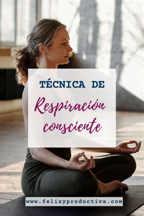 Respiración consciente aprende la técnica Respiracion Aprender a
