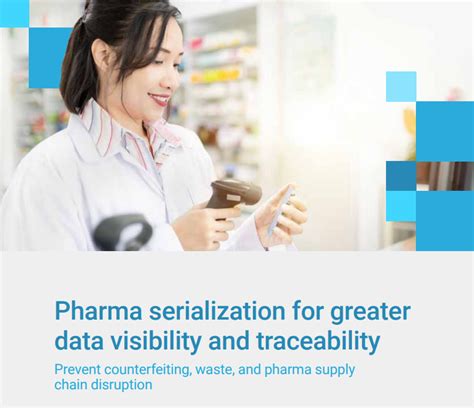 Pharma Serialization Enhancing Data Visibility And Traceability In The