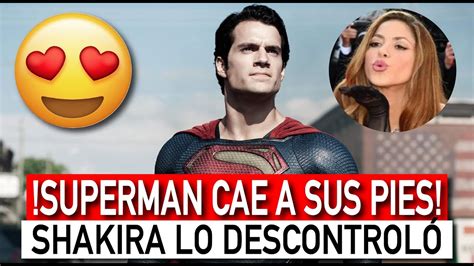 SHAKIRA VUELVE LOCO A SUPERMAN Henry Cavill Y Shakira Se Sorprende