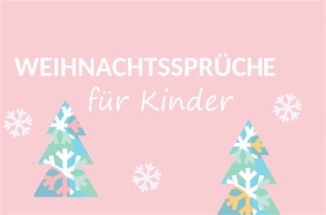 15 lustige und herzliche Weihnachtssprüche für Kinder Das Familienmagazin