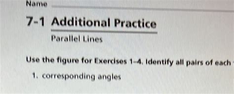 name 7 1 additional practice parallel lines use the figure for exercises 1 4 ident [math]