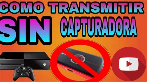 COMO TRANSMITIR SIN CAPTURADORA XBOX ONE PARA YOUTUBE TWICH FACEBOOK