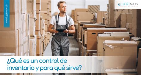 Qué es un control de inventario y para qué sirve