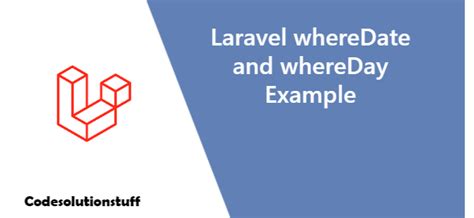 In This Post We Will See Laravel Query Builder Methods I Will Explain
