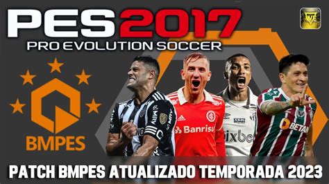 PATCH BMPES PES 2017 ATUALIZADO BRASILEIRÃO SÉRIE A B ESTÁDIOS E