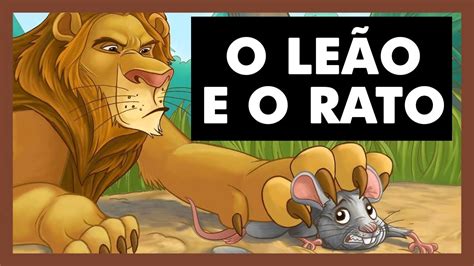 Historinha Infantil O Leão e o Rato Fábulas de Esopo Narradas YouTube