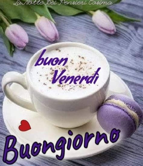 Pin Di Gianna Pieralli Su Buongiorno Buona Notte Buon Pomeriggio