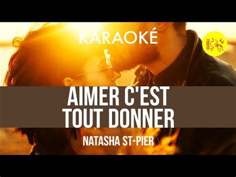 Natasha St Pier Aimer C Est Tout Donner Karaok Hq Youtube