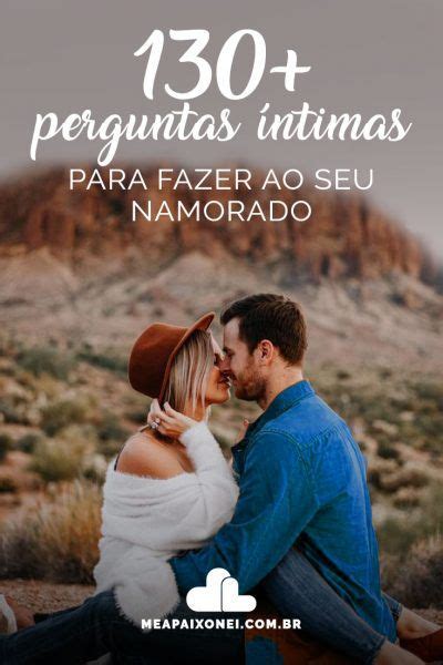 20 perguntas divertidas para fazer ao a seu sua namorado a e conhecê lo
