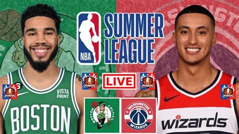 Boston Celtics Vs Washington Wizards NBA Summer League Live