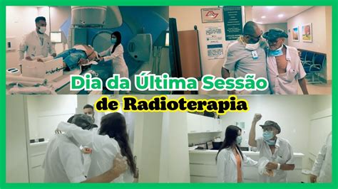 Dia da Última Sessão de Radioterapia Lar da Kah YouTube