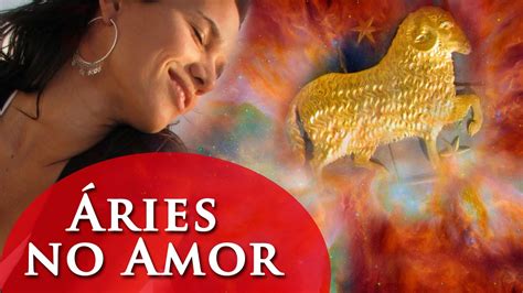 SIGNO DE ÁRIES NO AMOR ÁRIES NO AMOR POR PAULA PIRES YouTube