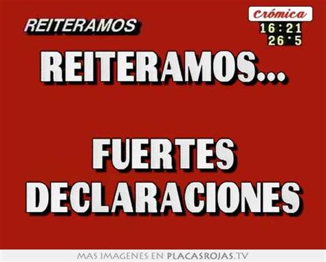 Reiteramos Fuertes Declaraciones Placas Rojas TV