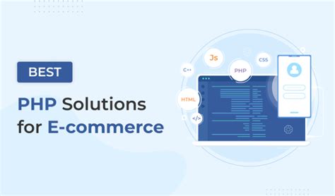 the 5 best php solutions for e commerce business