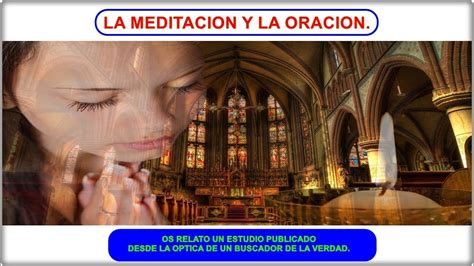 La Meditaci N Y La Oraci N Youtube