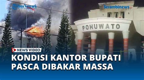 Kronologi Gedung DPRD Dan Kantor Bupati Gorontalo Dibakar Massa Polisi