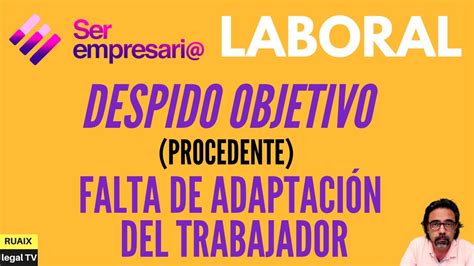 Trabajadores I Despido por falta de adaptación al puesto de trabajo