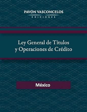 Ley General De T Tulos Y Operaciones De Cr Dito Ebook H