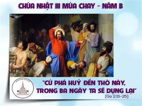 Chúa Nhật III Mùa Chay Năm B CN 03 03 2024 Đền Thờ Chính Thân Thể
