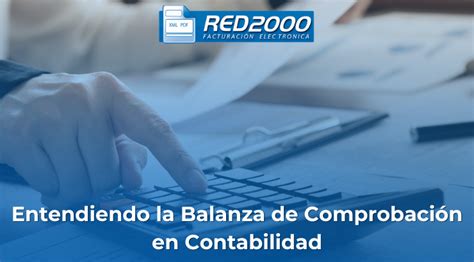 Qu Es La Balanza De Comprobaci N De Contabilidad